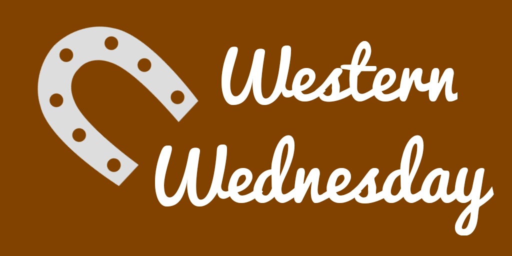 Only In The Movies: Western Wednesdays