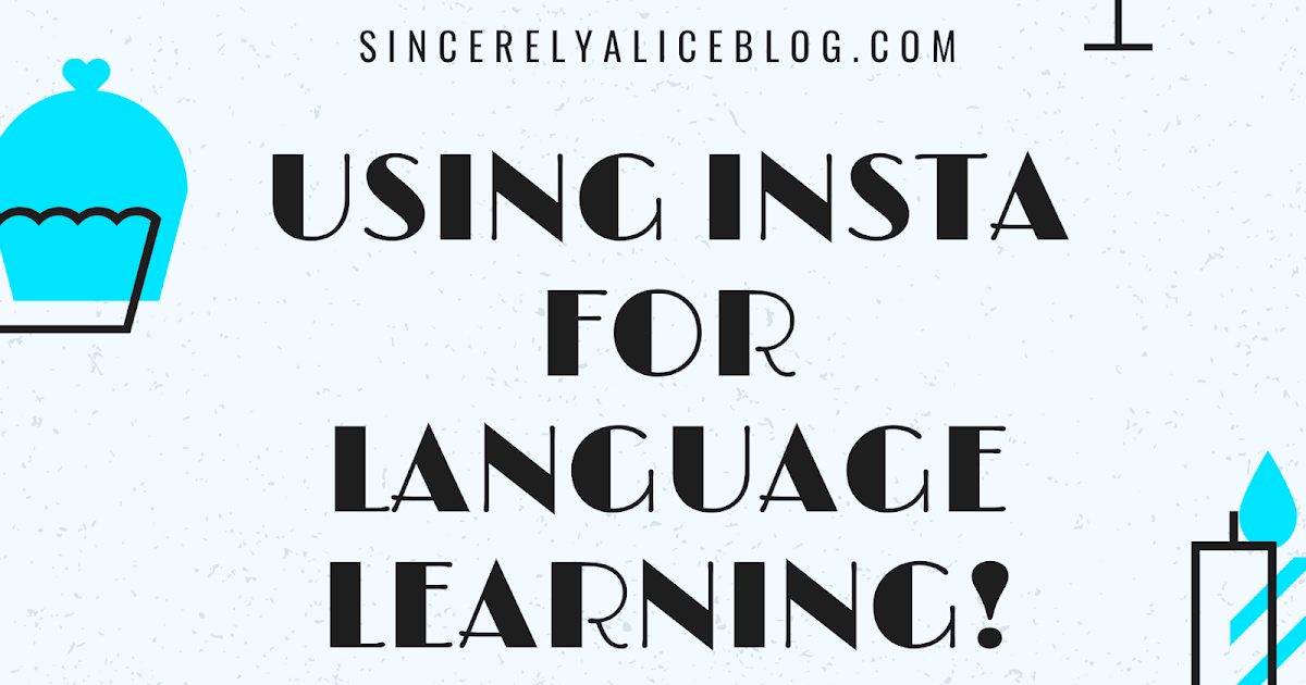 Using Instagram to Learn Languages — The Sincerely, Alice Blog
