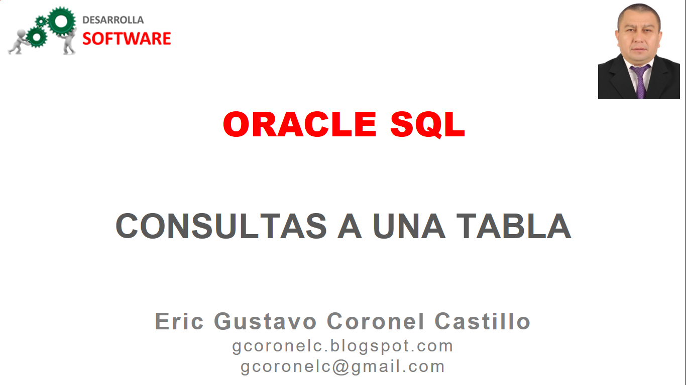 DESARROLLA SOFTWARE: ORACLE SQL: CONSULTAS A UNA TABLA
