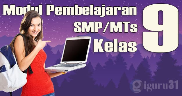 Lengkap Modul Pembelajaran Tingkat SMP Kelas 9 Tahun 2020/2021