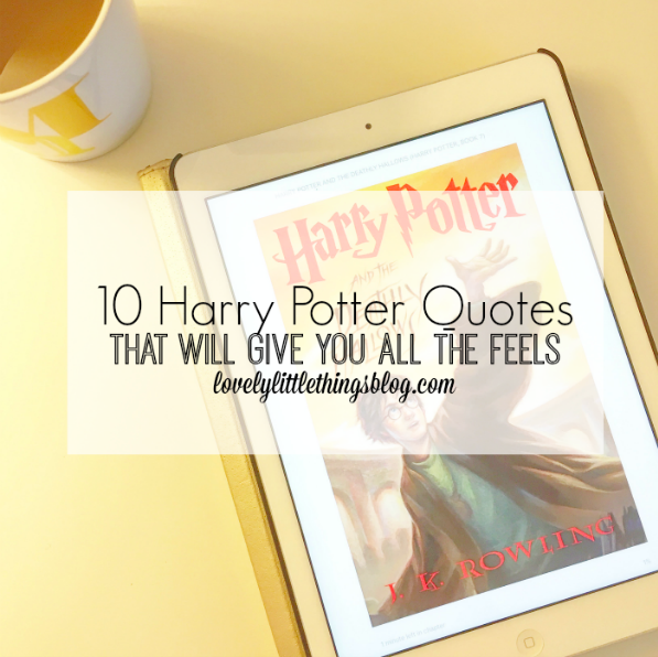 10 Harry Potter Quotes That Will Give You All The Feels | Lovely Little ...