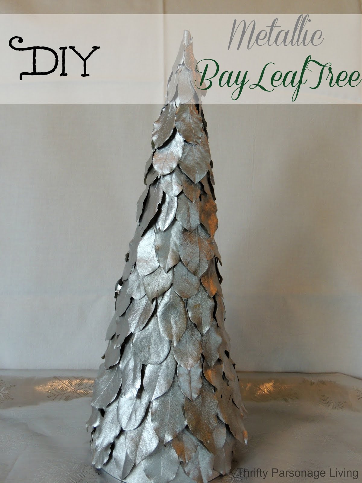 Thrifty Parsonage Living: DIY METALLIC BAY LEAF TREE