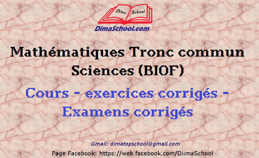 Mathématiques Tronc commun Sciences BIOF Mathématiques Tronc commun Sciences BIOF