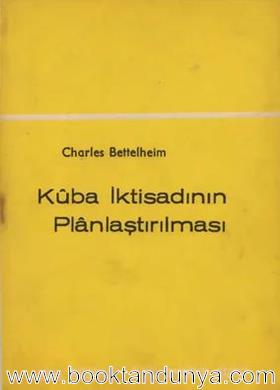Charles Bettelheim – Küba İktisadının Planlaştırılması – Booktandunya