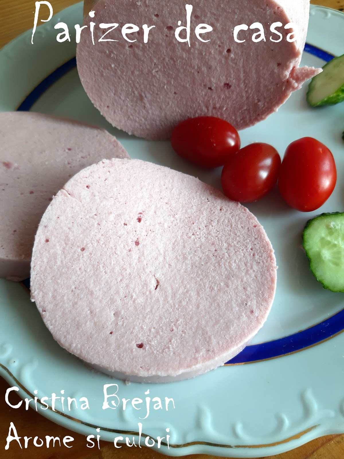 Arome si culori : Parizer de casa