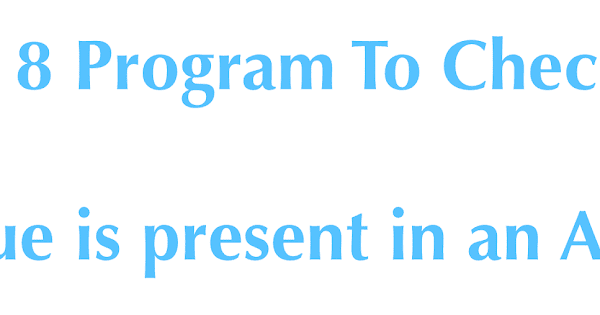 Java 8 Program To Check if a value is present in an Array - Stream anyMatch() Example ...