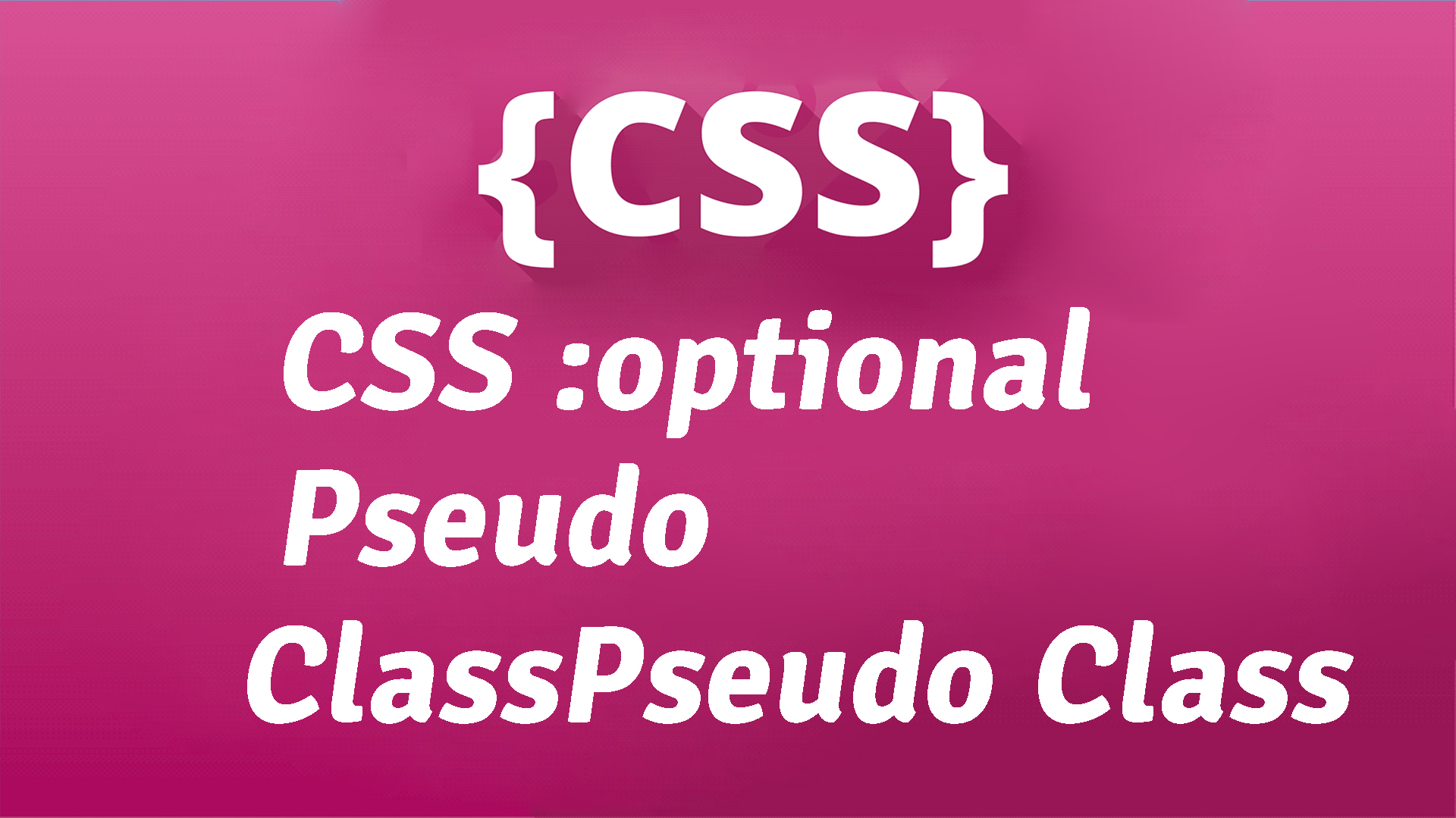 Css Optional Pseudo Class
