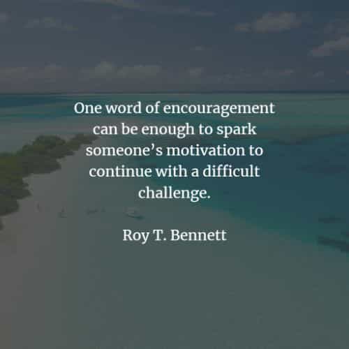 170 Words of encouragement and life inspirational quotes