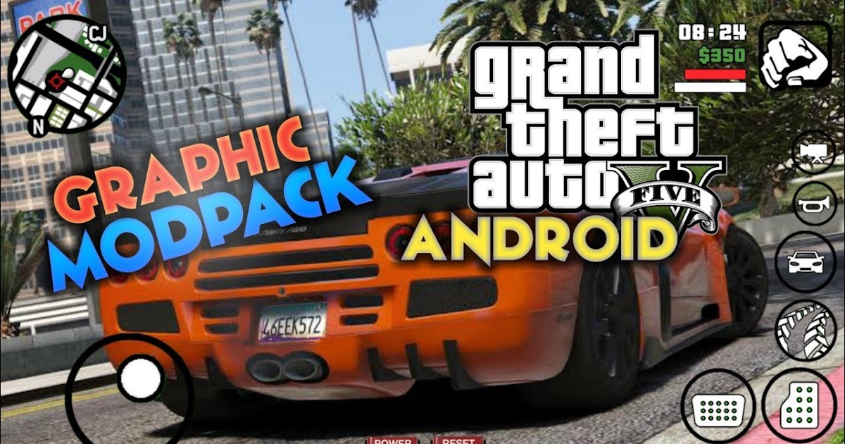 GTA 5 GRAPHICS MODPACK FOR GTA SA ANDROID |NEW GRAPHIC MODPACK ON GTA ...