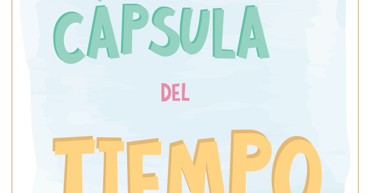Cápsula del Tiempo...