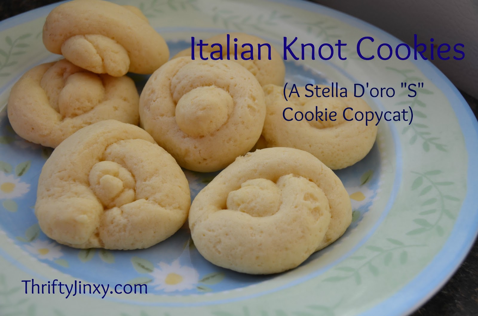 Stella D'Oro S Cookie Copycat Recipe - Italian Knot Cookies - Thrifty Jinxy