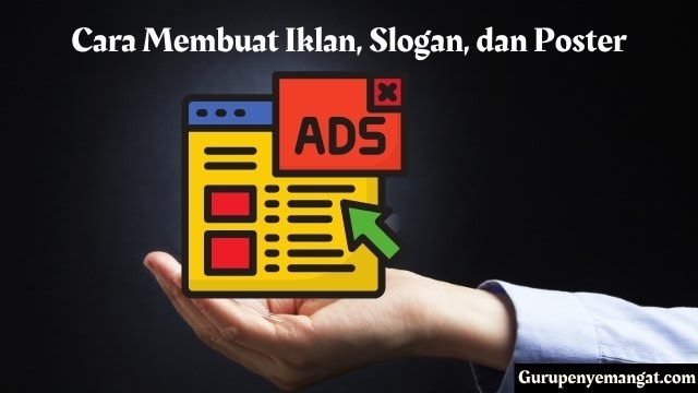 Cara Membuat Iklan, Slogan, dan Poster Disertai dengan Contoh - Guru ...