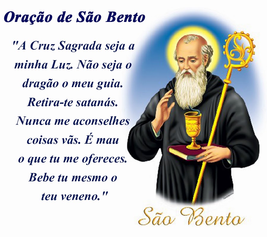 LAÇO DO PASSARINHEIRO - ORAÇÕES PODEROSAS: ORAÇÃO DE SÃO BENTO E PARA ...