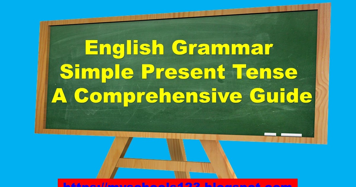 English Grammar Simple Present Tense A Comprehensive Guide | Simple ...