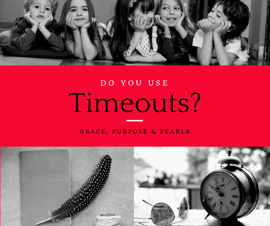 Grace, Purpose & Pearls Blog & Boutique: Do You Use Timeouts? Why We ...