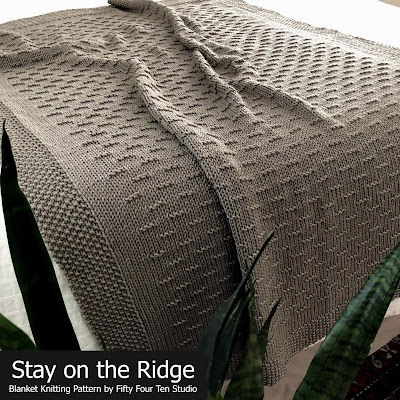 Fifty Four Ten Studio: Stay on the Ridge - New Blanket Knitting Pattern