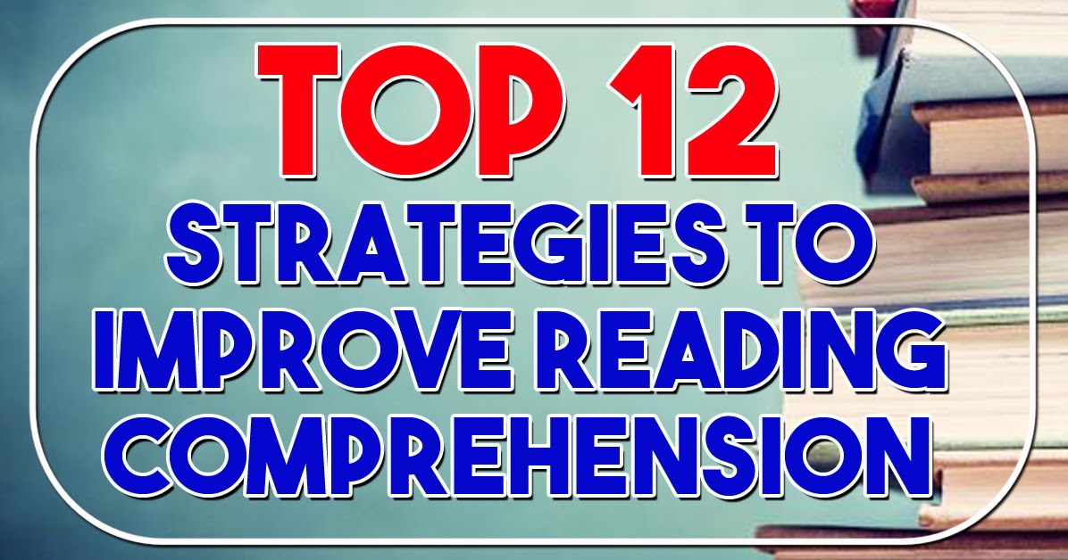 Top 12 Strategies to Improve Reading Comprehension - The Teacher's Craft