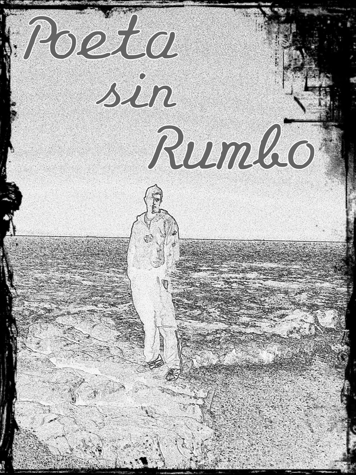 Mi manera de expresarme: Poeta sin rumbo