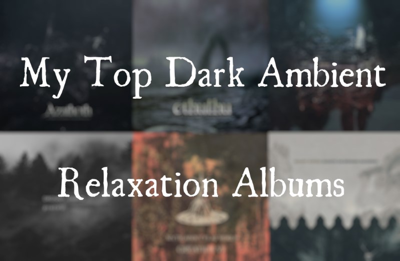Casey Douglass: My Top Dark Ambient Relaxation Albums