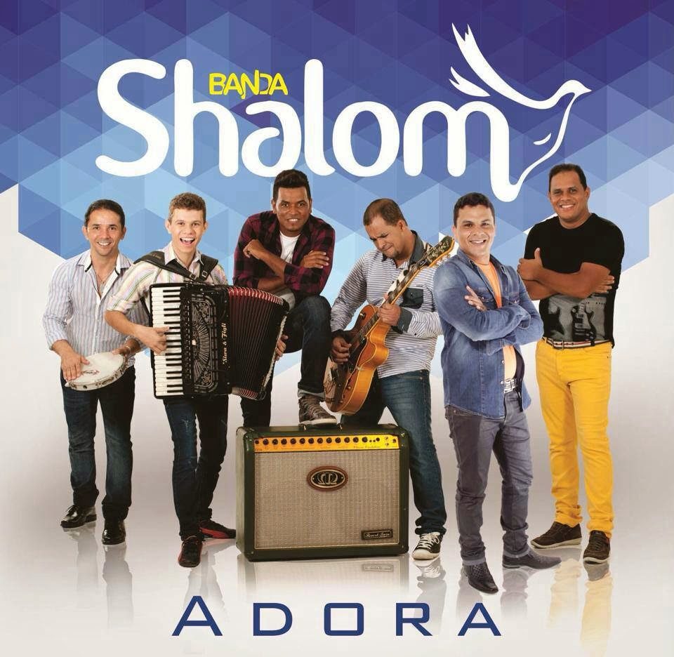 BANDA SHALOM - CD ADORA - 2015 - Espaço Forró Gospel
