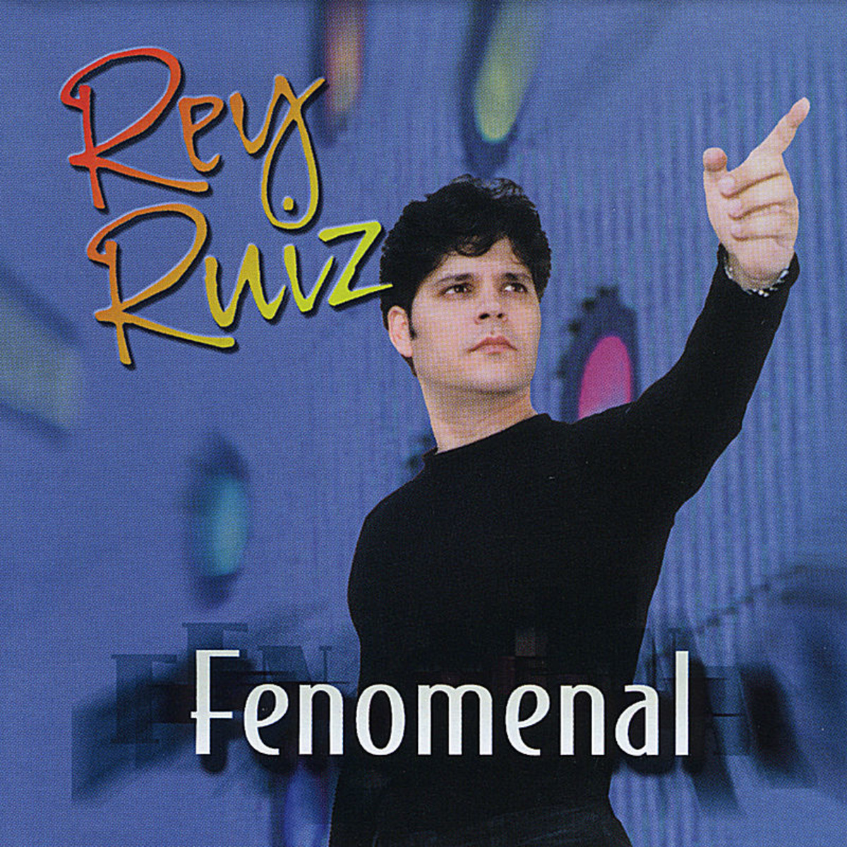 MI MUSICA: Discografia Rey Ruiz