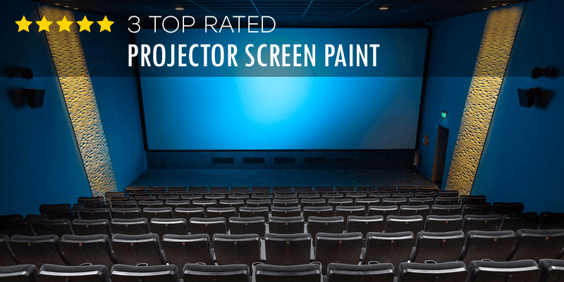 Best Projector Screen Paint – Buyer’s Guide