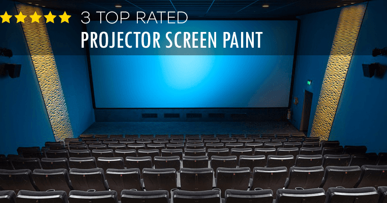 Best Projector Screen Paint – Buyer’s Guide