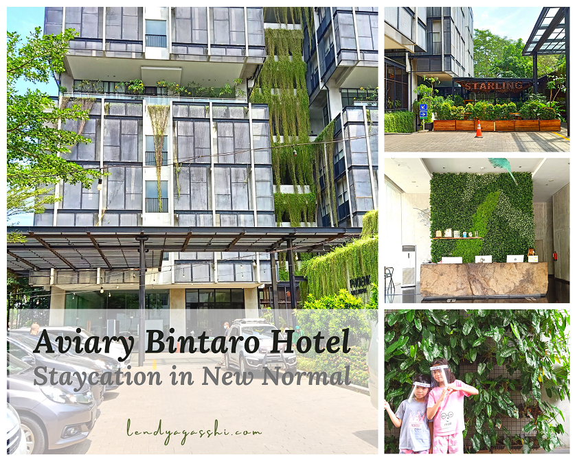 Aviary Bintaro : Staycation in New Normal - Lendyagasshi