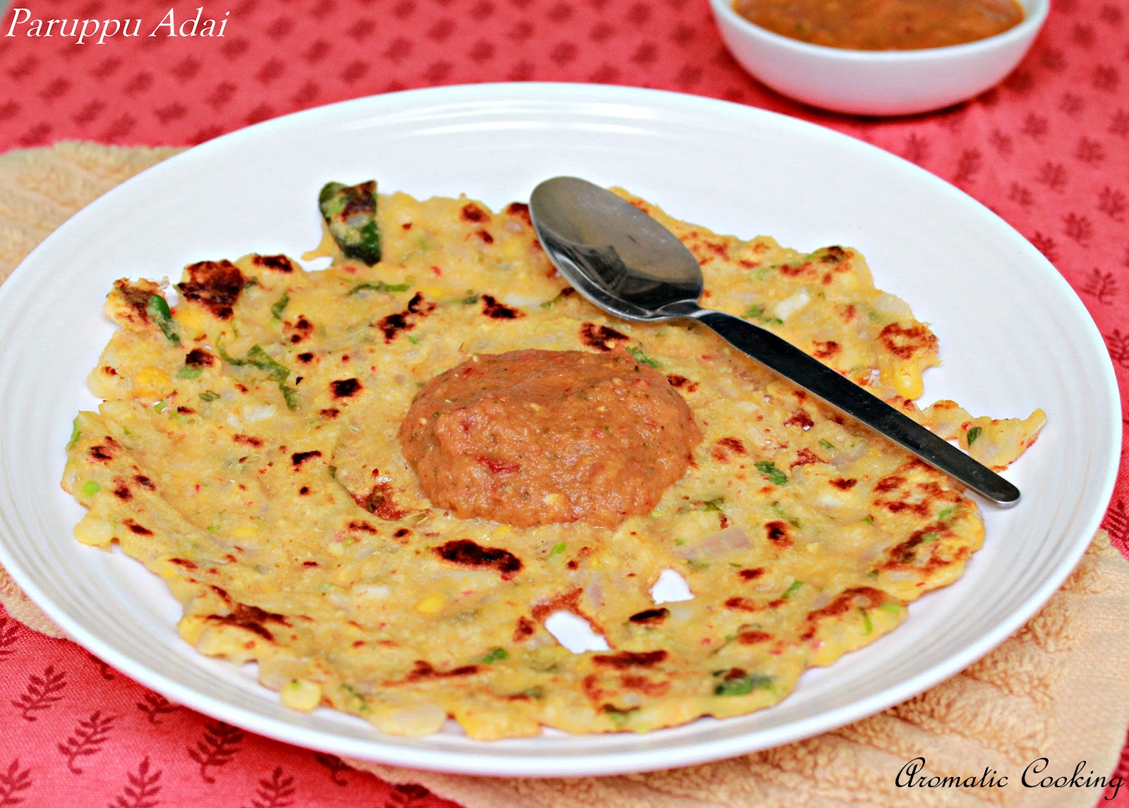 Aromatic Cooking: Paruppu Adai (Lentil Crepes)
