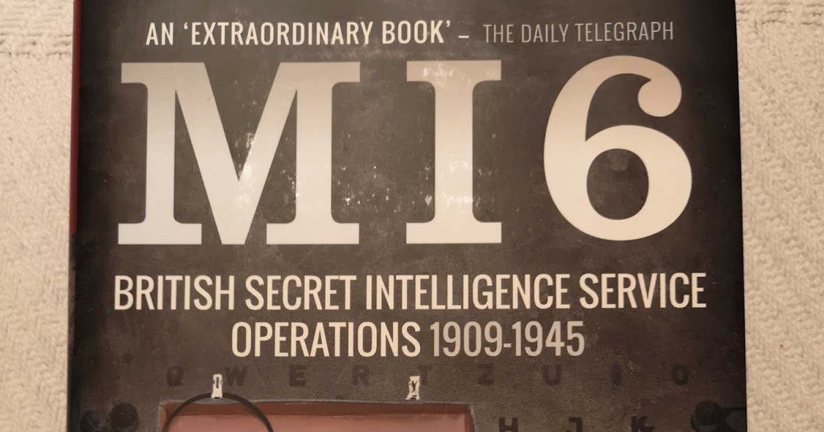 Iron Mammoth's Studio: Book Review: MI6 British Secret Service ...