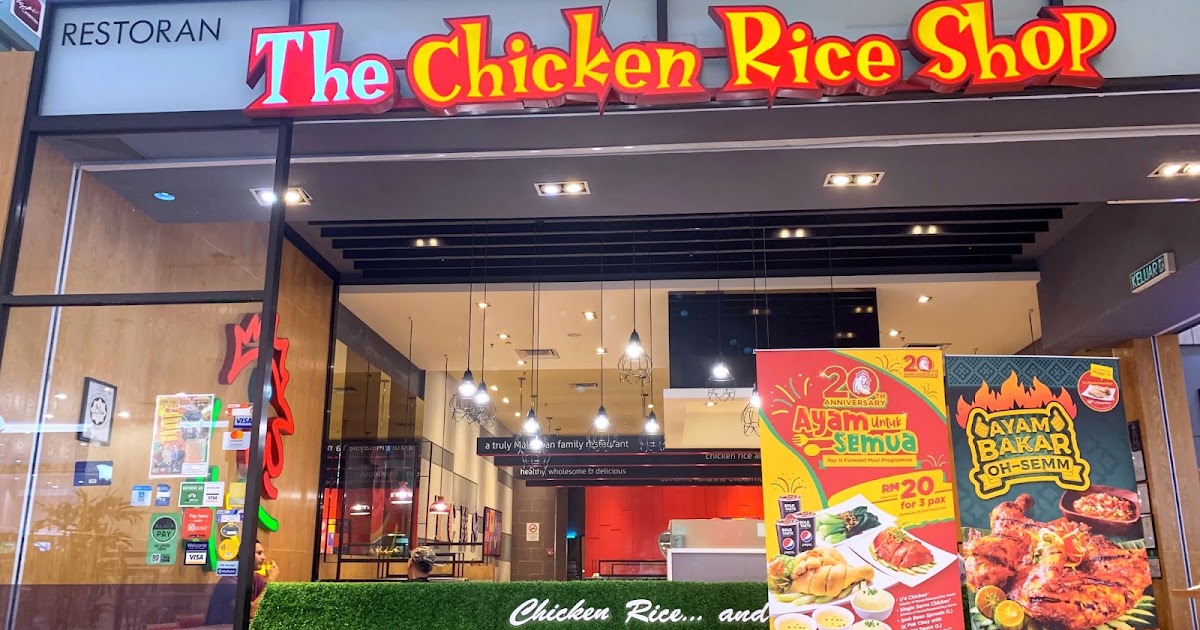 儀在1102: THE CHICKEN RICE SHOP欢庆20周年，回馈顾客限定推出限量“Ayam Untuk Semua”超值套餐，三人 ...
