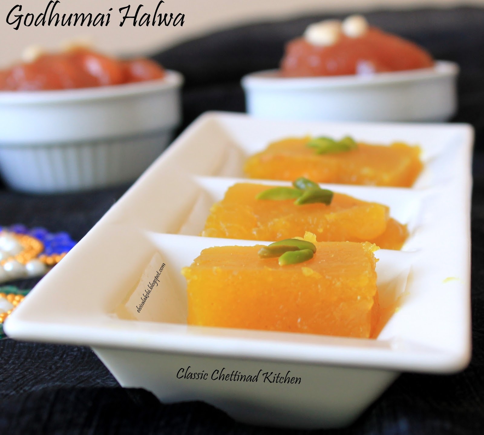 Classic Chettinad Kitchen: Godhumai Halwa / Wheat Halwa