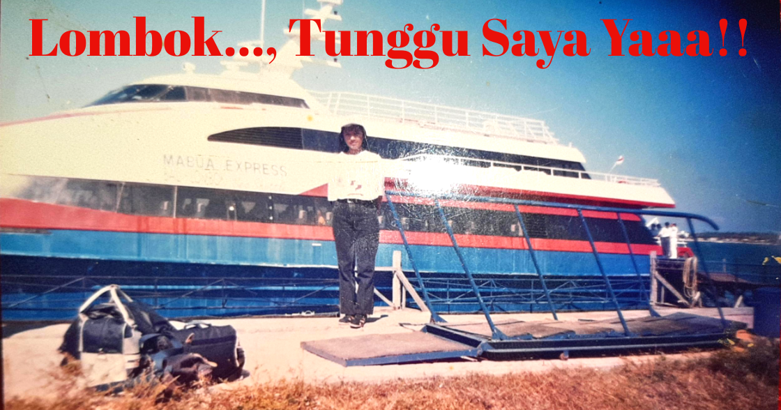 Lombok..., Tunggu Saya Yaaa!! - Dian Restu Agustina's Blog