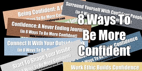 8 Ways To Be More Confident In Yourself