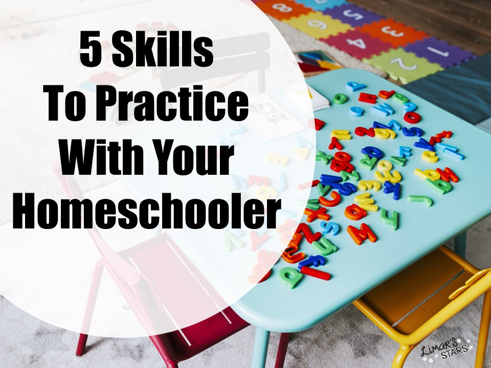 5 Homeschool Skills to Practice With Your Child | Mrs. Limar's Stars!