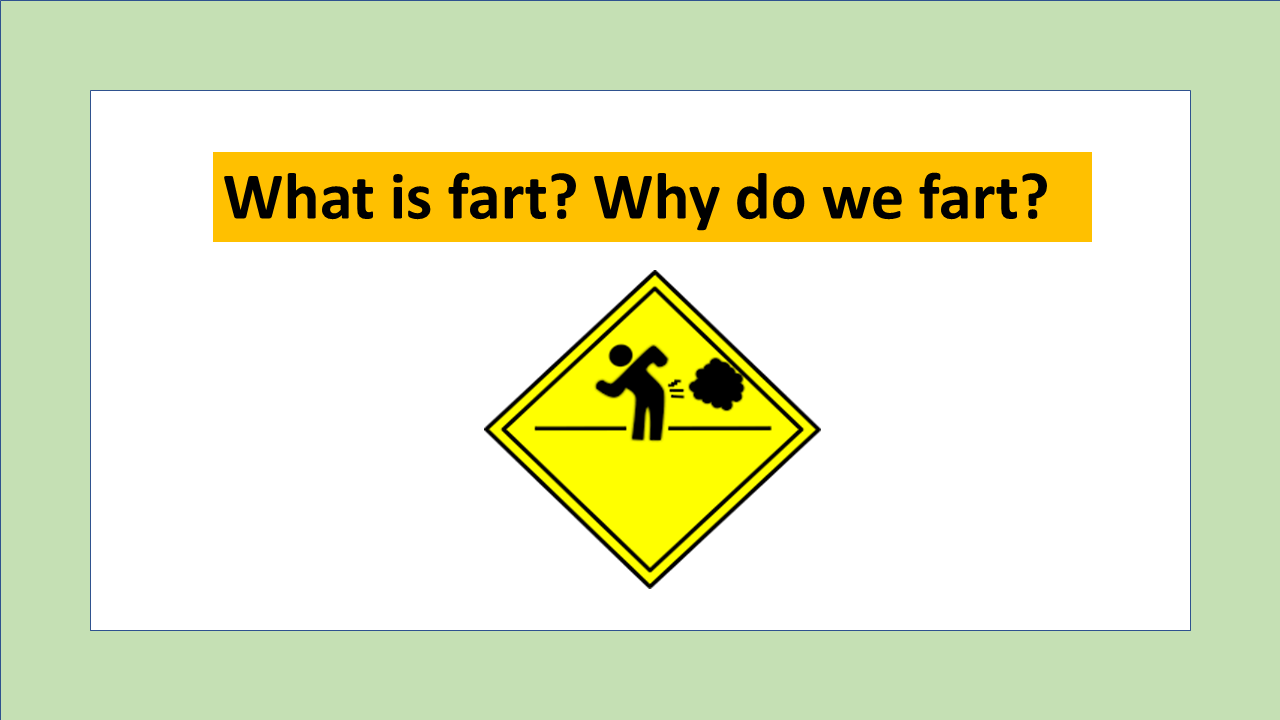 What is fart? Why do we fart? - Surya Xetri