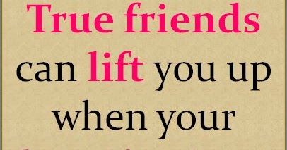 Inspirational Quotes: True Friends Can Lift You Up