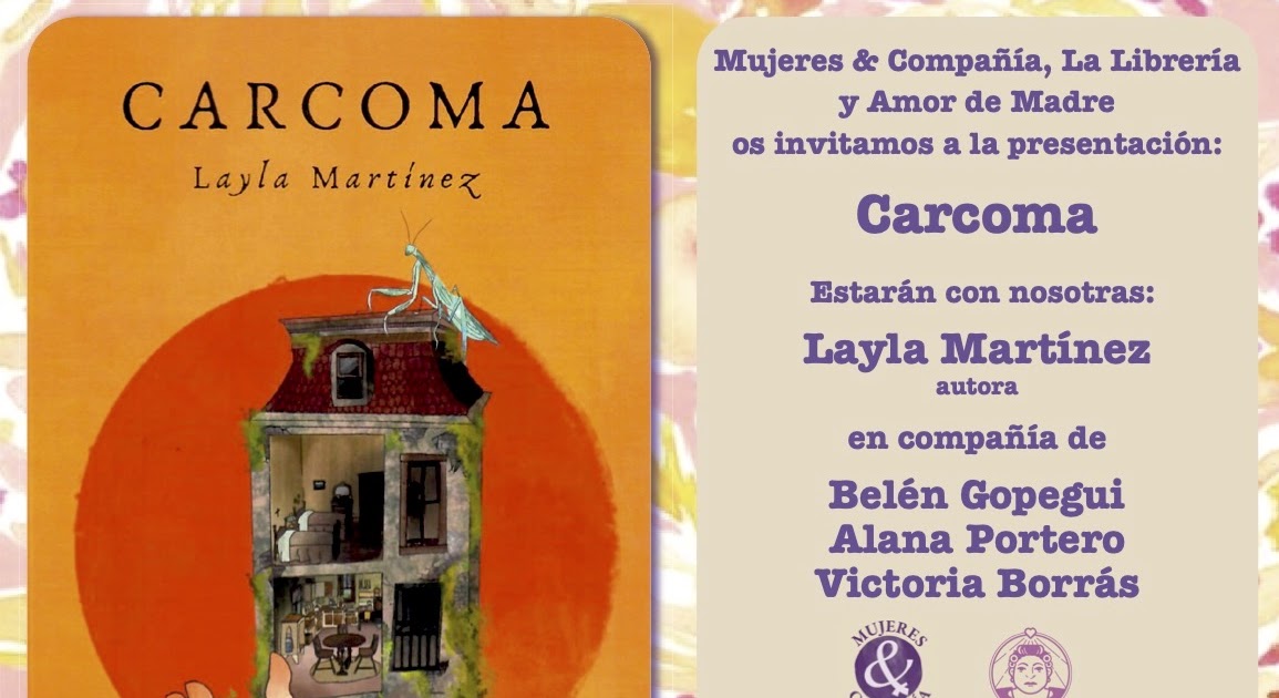 Mujeres & Compañía, La Librería: Presentamos Carcoma de Layla Martínez