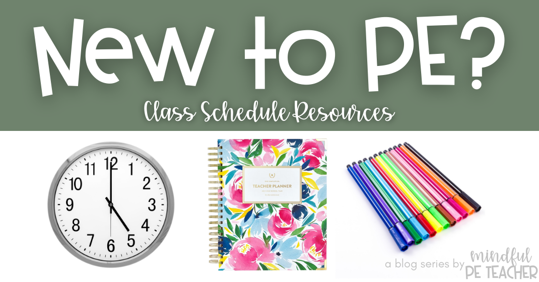 New to PE? Class Schedule Resources | Mindful PE Teacher