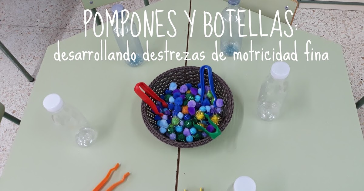 Motricidad fina: pompones y botellas