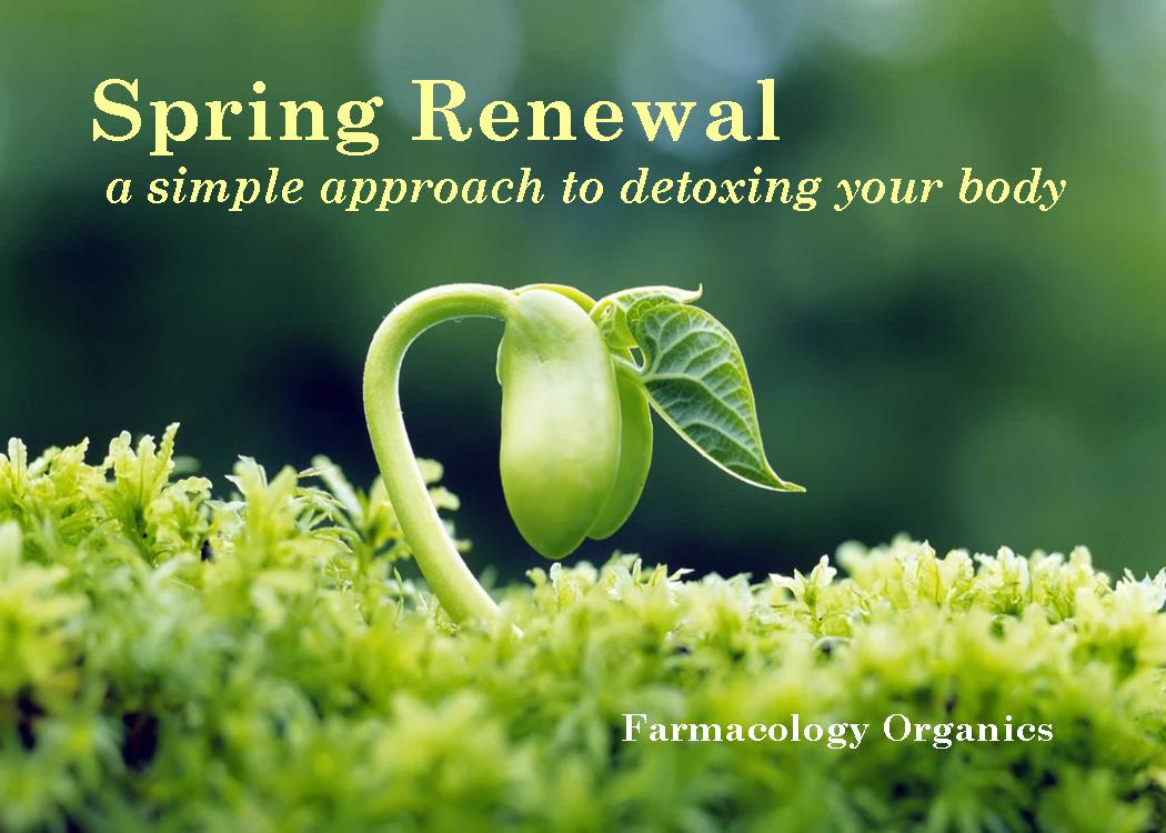 Farmacology Organics ~: SPRING RENEWAL