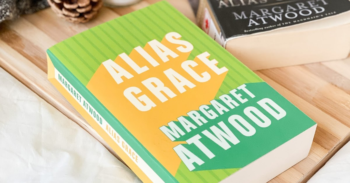 Alias Grace - Book Review | Incredible Opinions