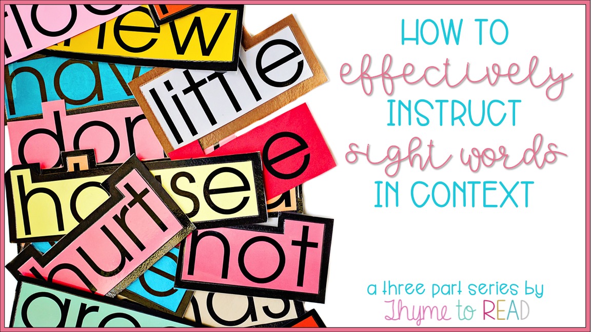 How to Effectively Instruct Sight Words in Context | Thyme To Read