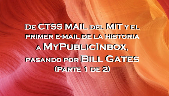 Un informático en el lado del mal: De CTSS MAIL del MIT y el primer e ...