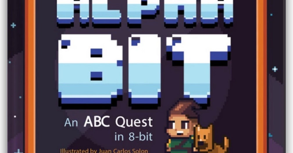 CanLit for LittleCanadians: AlphaBit: An ABC Quest in 8-bit