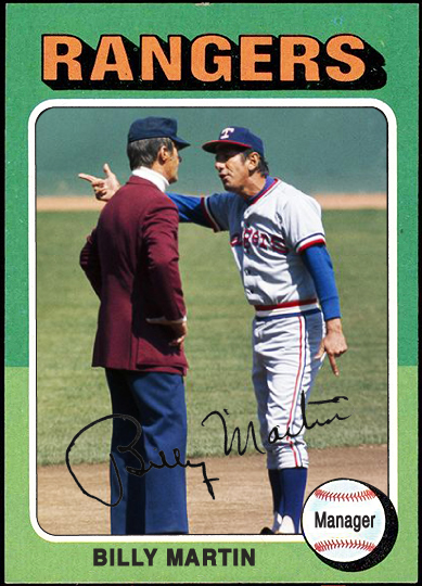 WHEN TOPPS HAD (BASE)BALLS!: DEDICATED MANAGER CARD- 1975 BILLY MARTIN