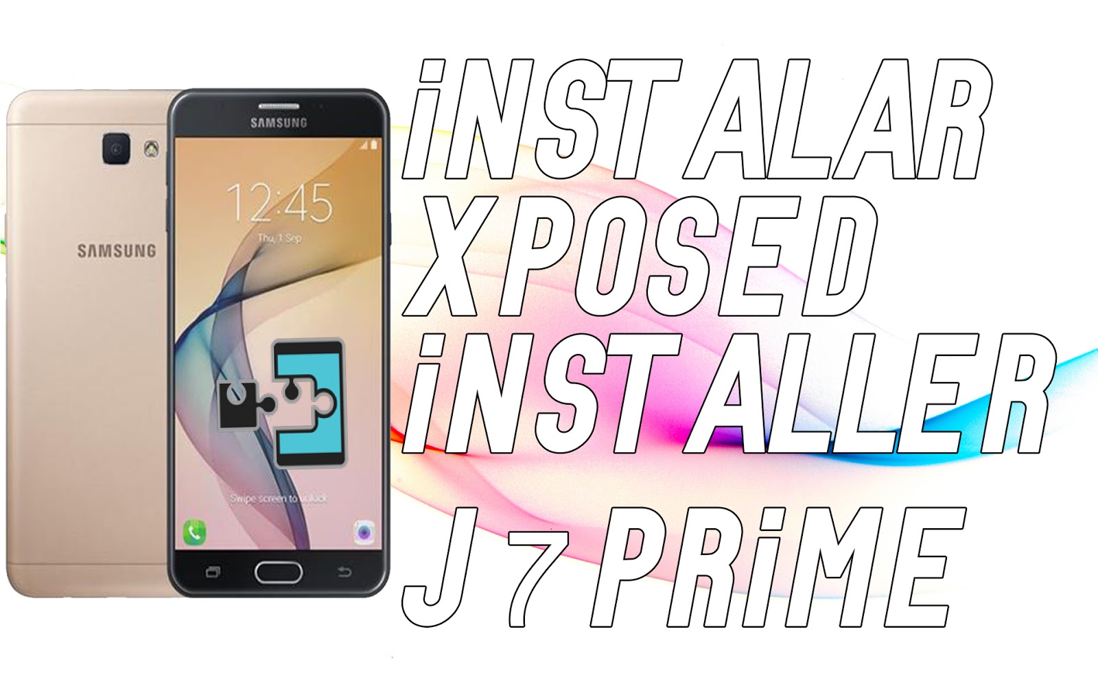 XPOSED INSTALLER SAMSUNG GALAXY J7 PRIME - MVKinGDROID - Android, Apps ...