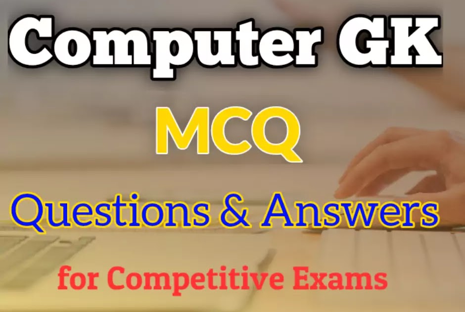 200+Computer GK Questions|Basic Computer Knowledge MCQ Questions ...