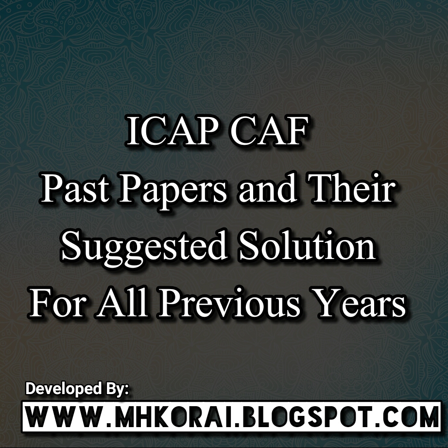 ICAP CAF Past Papers with Solution