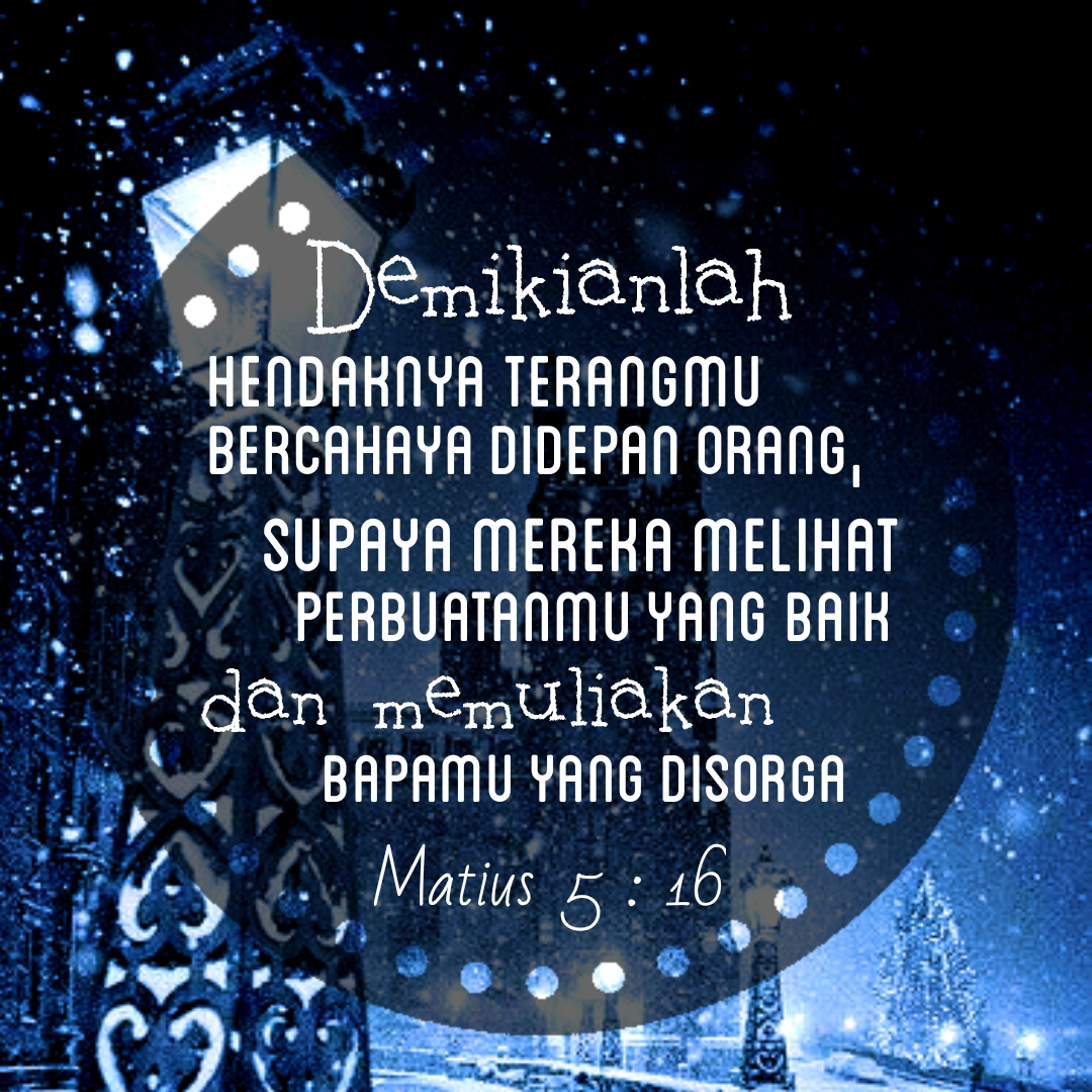 Kata Bijak Blessing Words: Ayat Alkitab Matius 5 : 16
